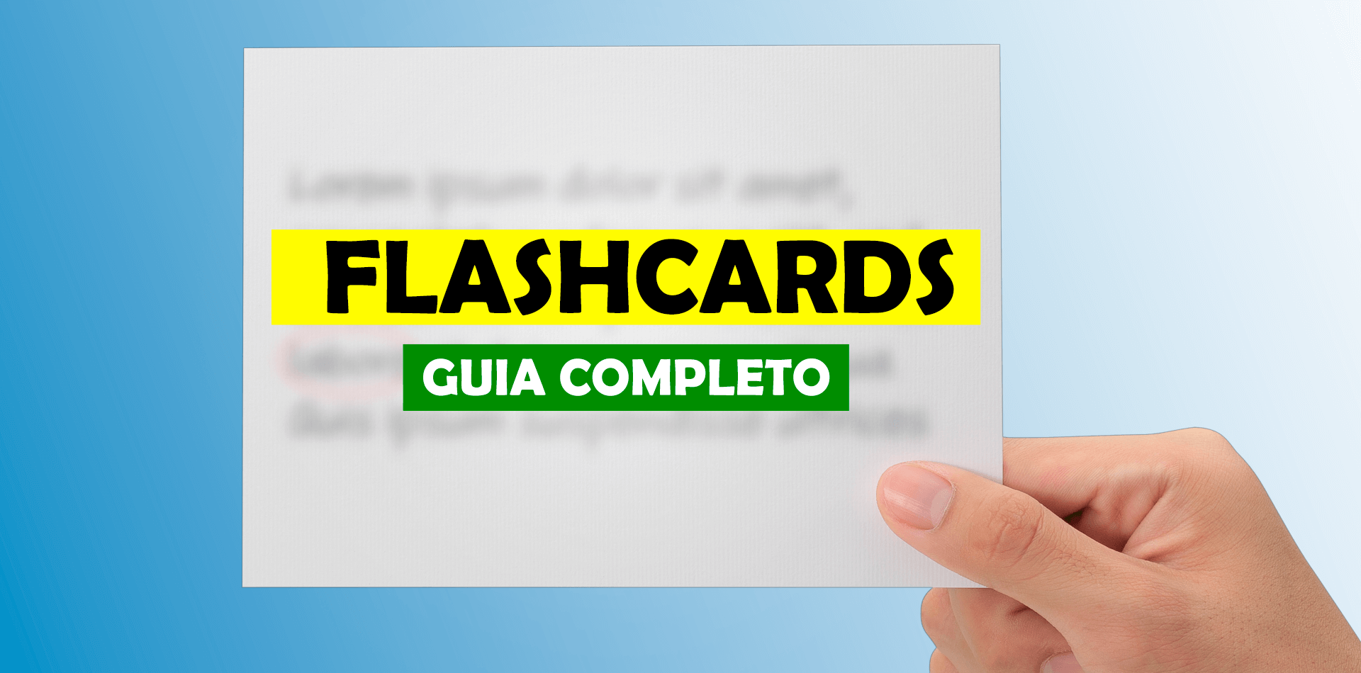 Flashcards: guia completo de como utilizá-los